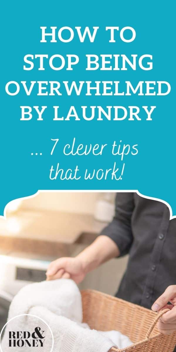 How to Stop Being Overwhelmed by Laundry (7 Clever Tips That Work ...