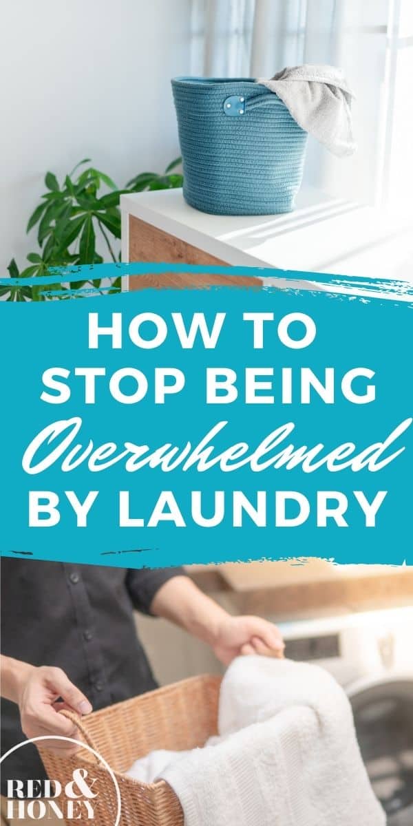 How to Stop Being Overwhelmed by Laundry (7 Clever Tips That Work ...