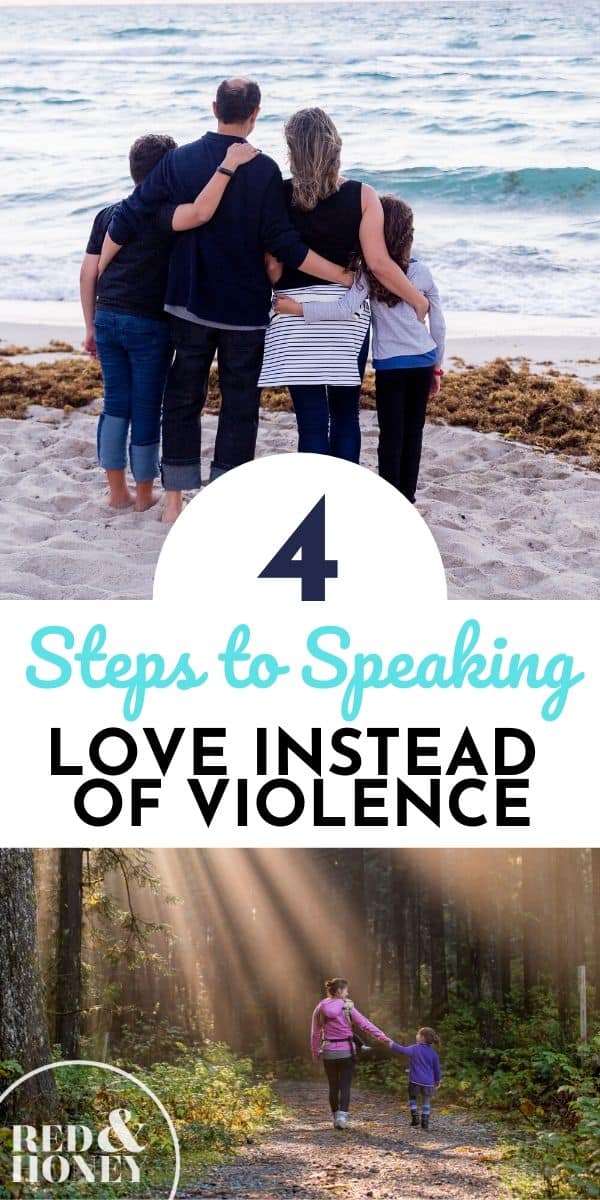 4 Steps to Speaking Love Instead of Violence - Red and Honey