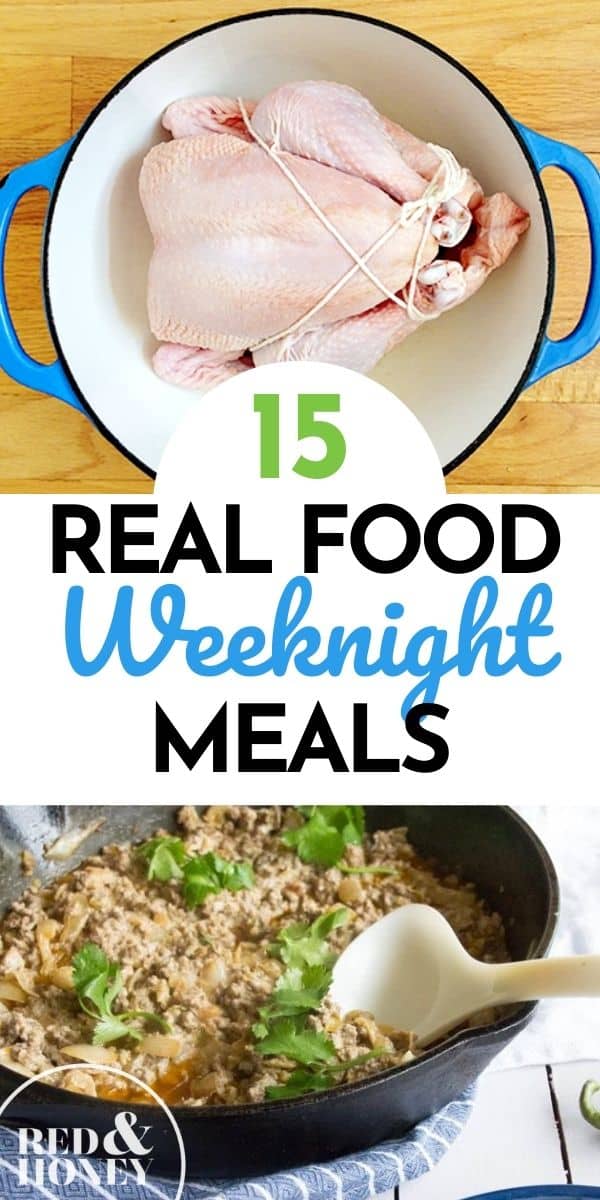 15 Real Food Weeknight Meals - Red and Honey