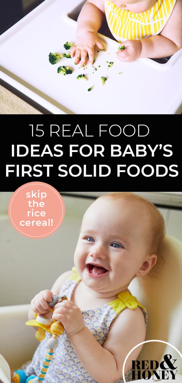 15 Real Food Ideas for Baby's First Solids - Red and Honey