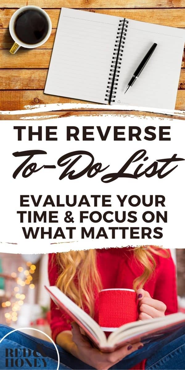 The Reverse To-Do List: Evaluate Your Time and Focus on What Matters ...