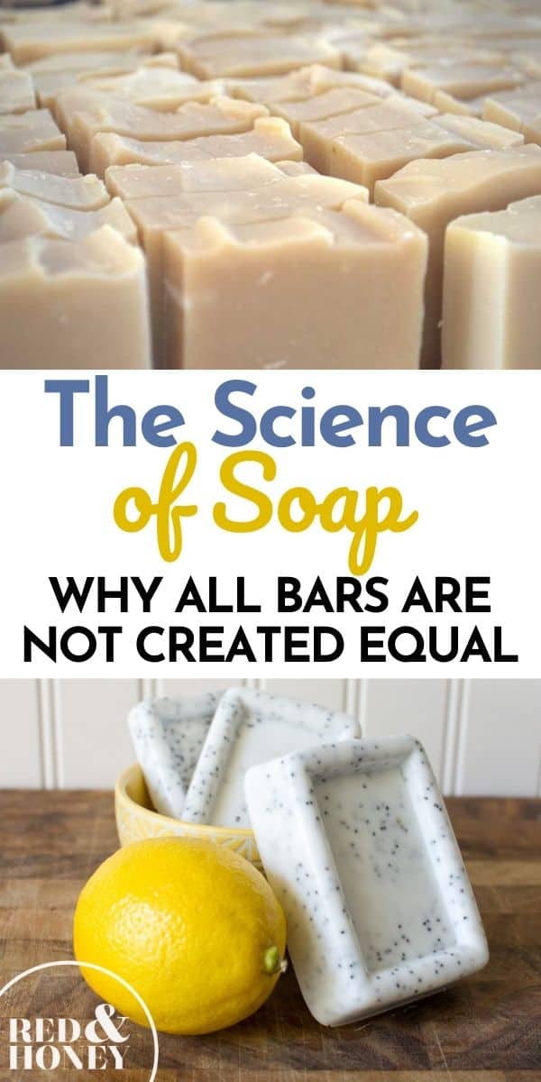 The Science of Soap: Why All Bars Are Not Created Equal - Red and Honey