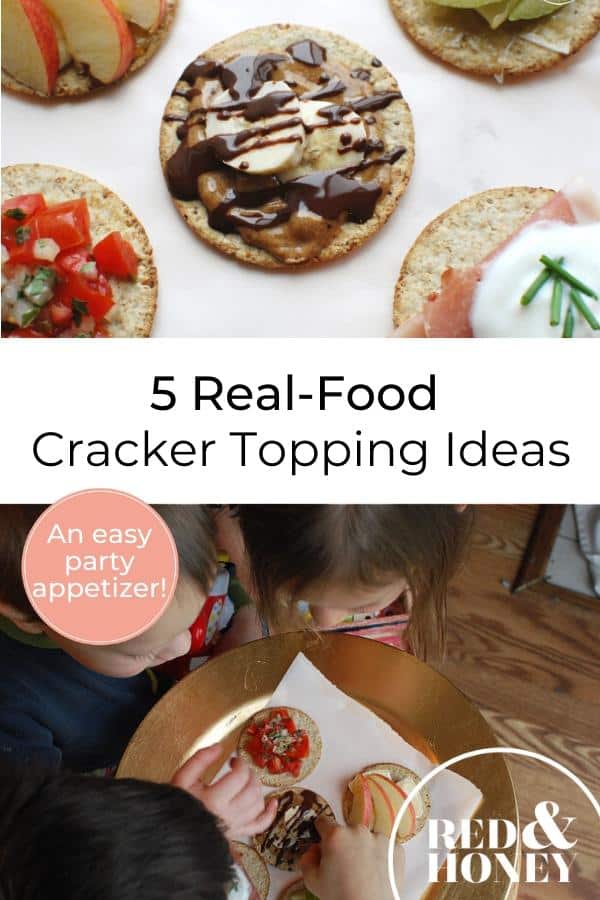 5 Real-Food Cracker Topping Ideas - Red and Honey
