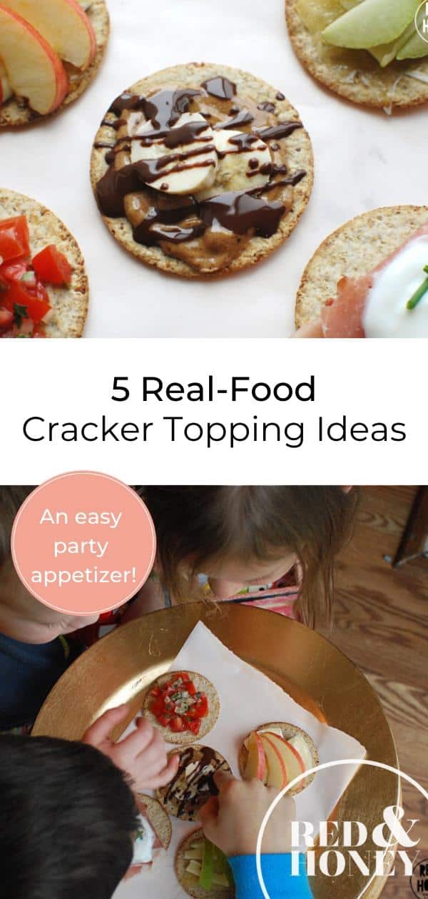 5 Real-Food Cracker Topping Ideas - Red and Honey