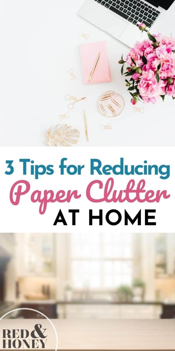 3 Tips for Reducing Paper Clutter at Home - Red and Honey