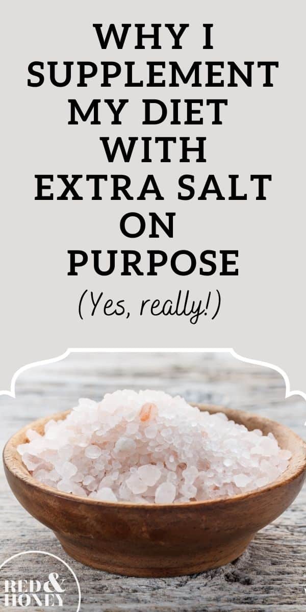 Why I Supplement My Diet with Extra Salt (Yes, On Purpose!)