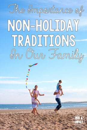 Healthy Children: The Importance of Non-Holiday Traditions in Our Family