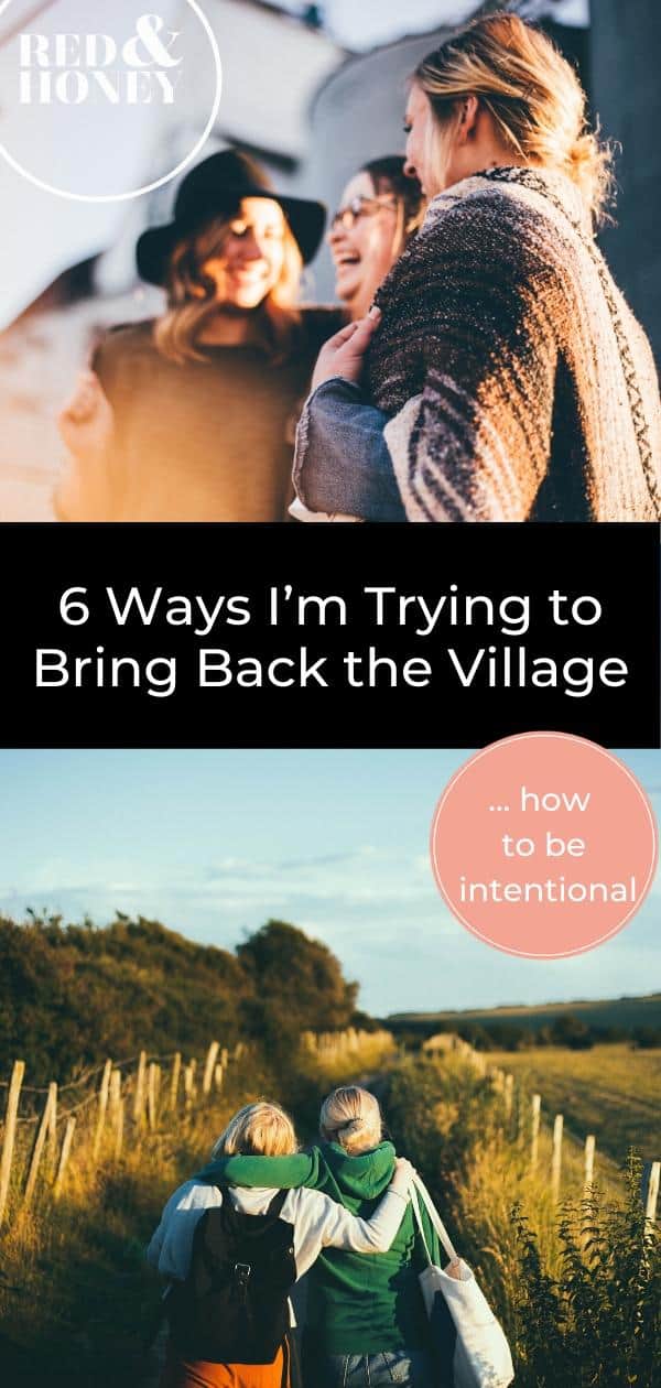 6 Ways I'm Trying to Bring Back the Village - Red and Honey