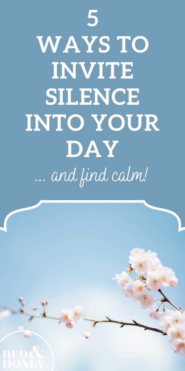5 Practical Ways to Invite Peace and Silence into Everyday Life