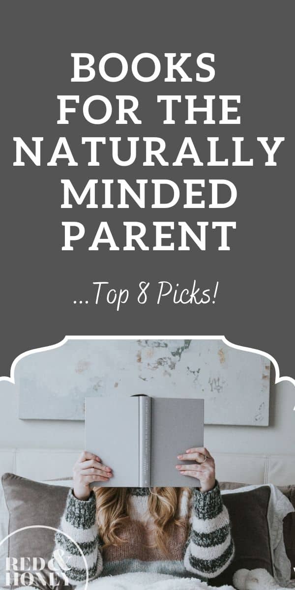Natural Parenting Books that Have Changed My Life: My Top 8 Picks