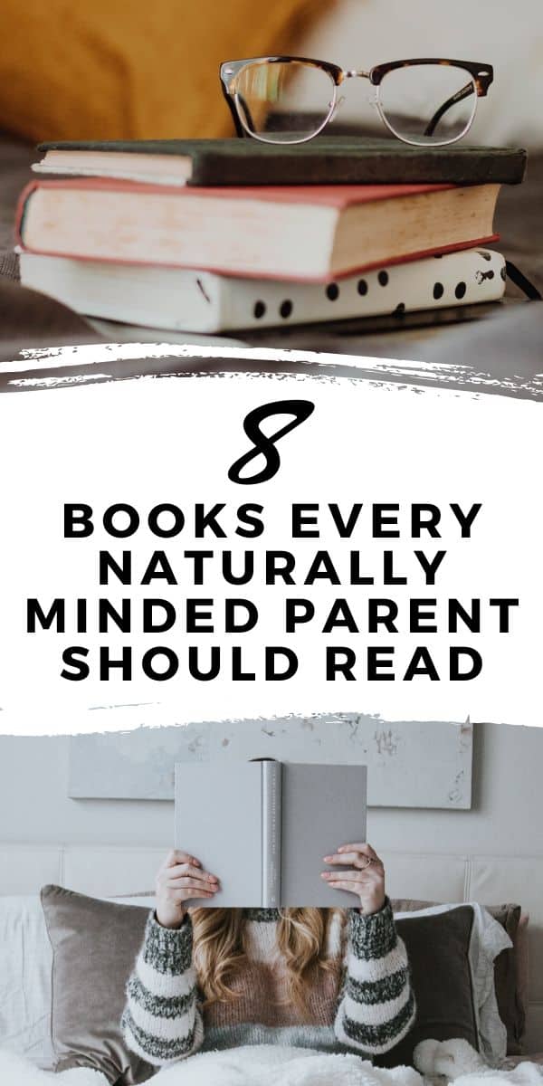 Natural Parenting Books that Have Changed My Life: My Top 8 Picks
