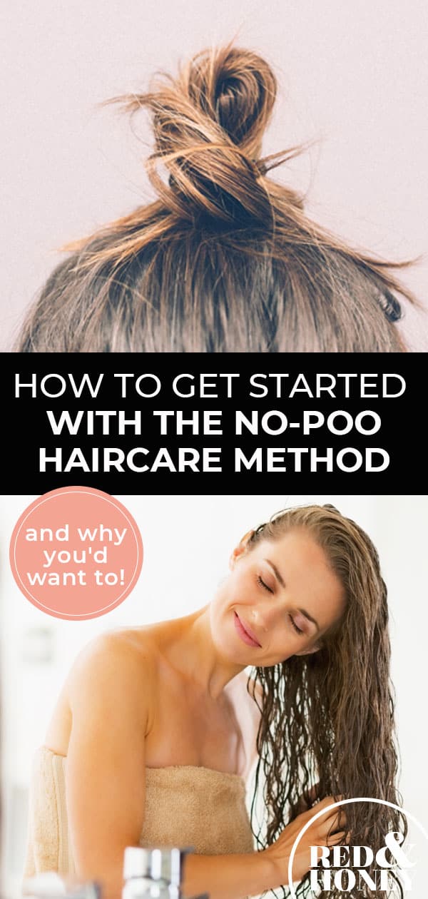 How to Get Started With the No-Poo Hair Care Method - Red and Honey