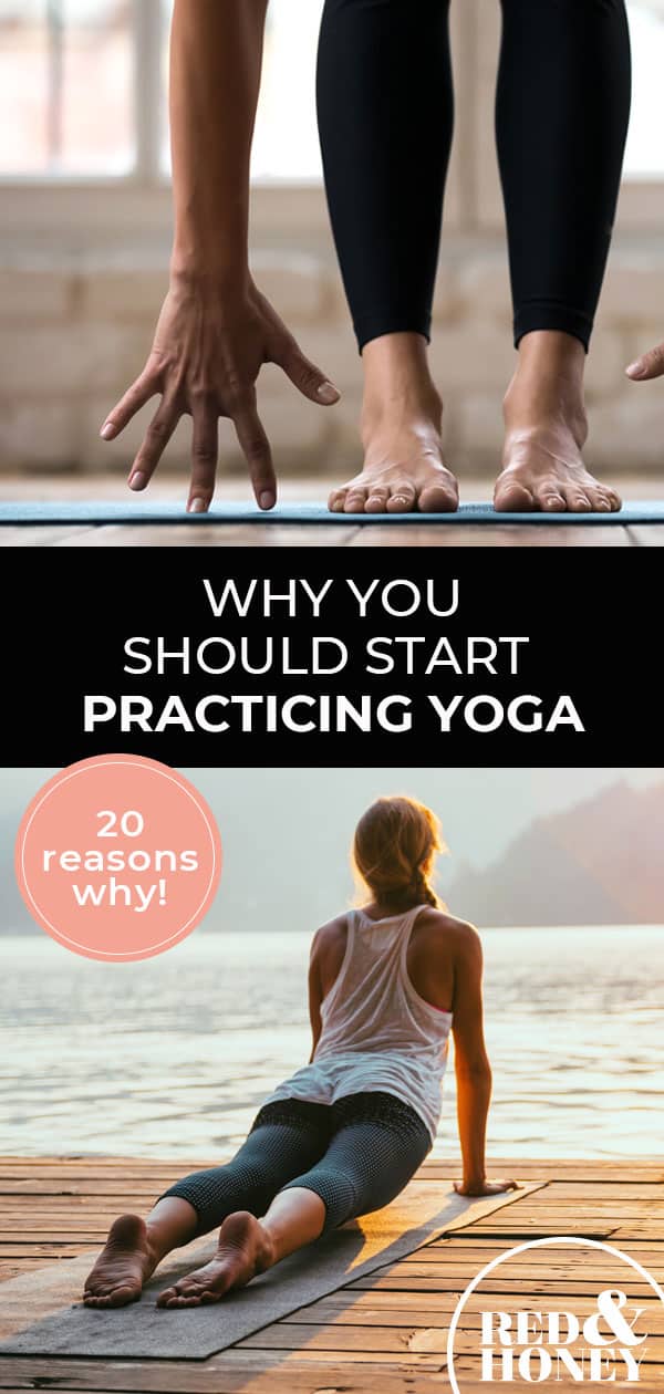 20 Reasons to Start Practicing Yoga - Red and Honey
