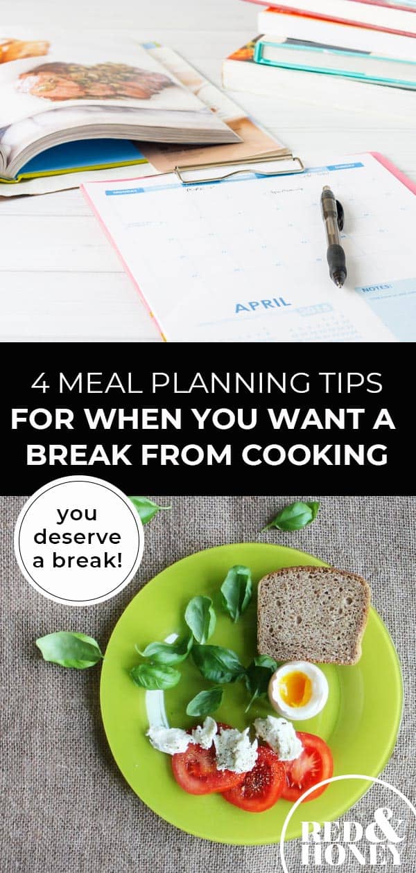 4 Meal Planning Tips for When You Want a Break from Cooking (Plan It ...