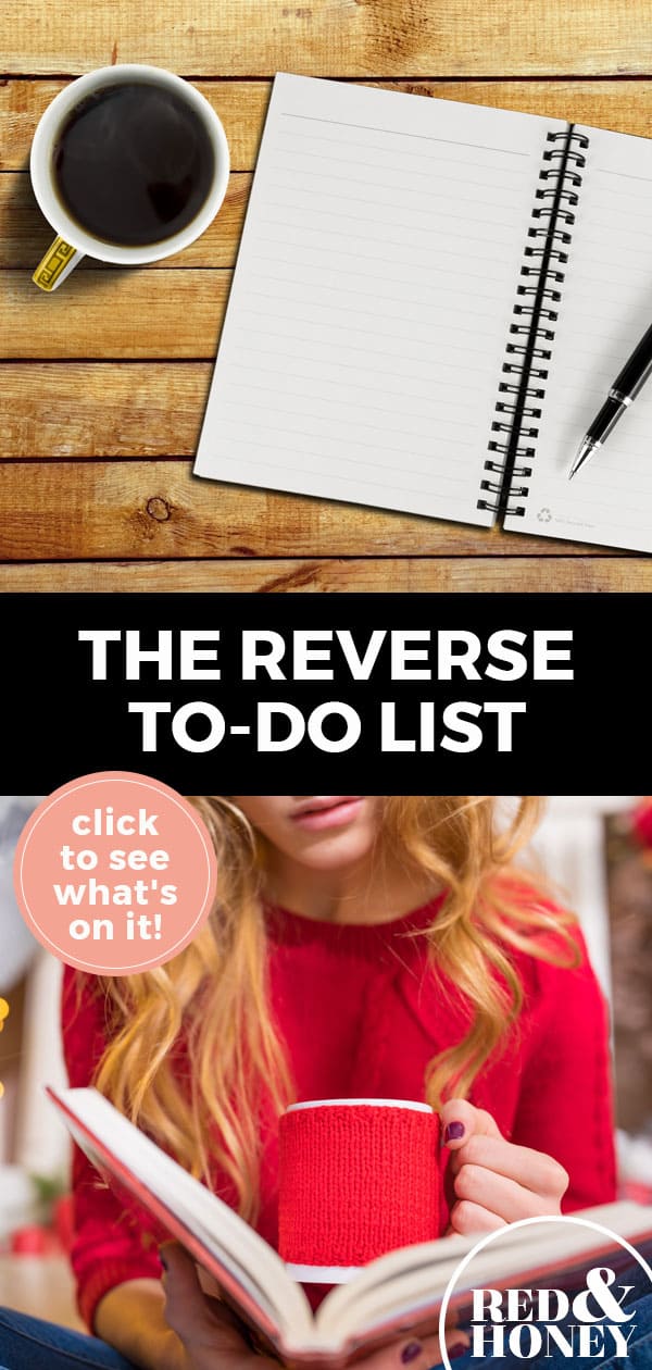 The Reverse To-Do List: Evaluate Your Time and Focus on What Matters ...