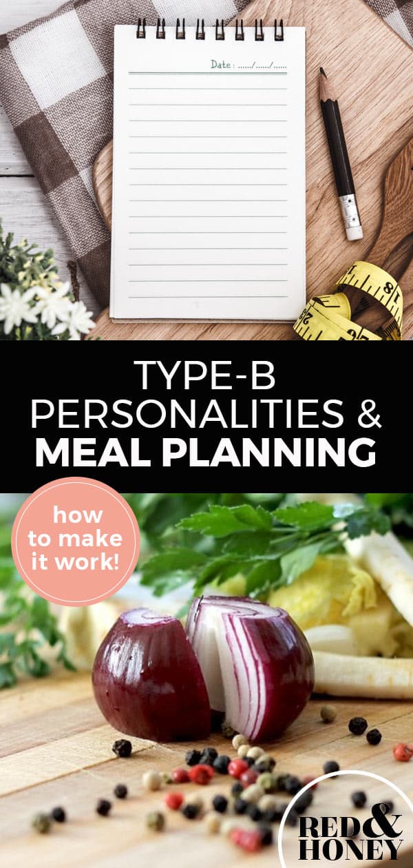 Type-B Personalities & Menu Planning: 5 Keys to Success - Red and Honey